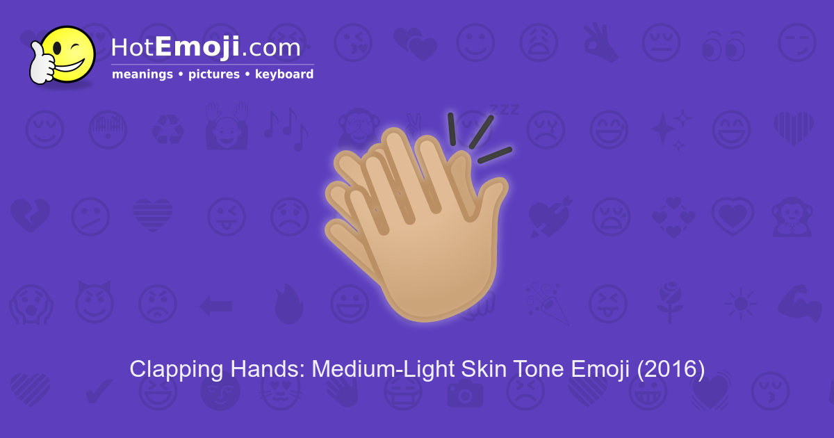 👏🏼 Clapping Hands Emoji with Medium-Light Skin Tone Meaning