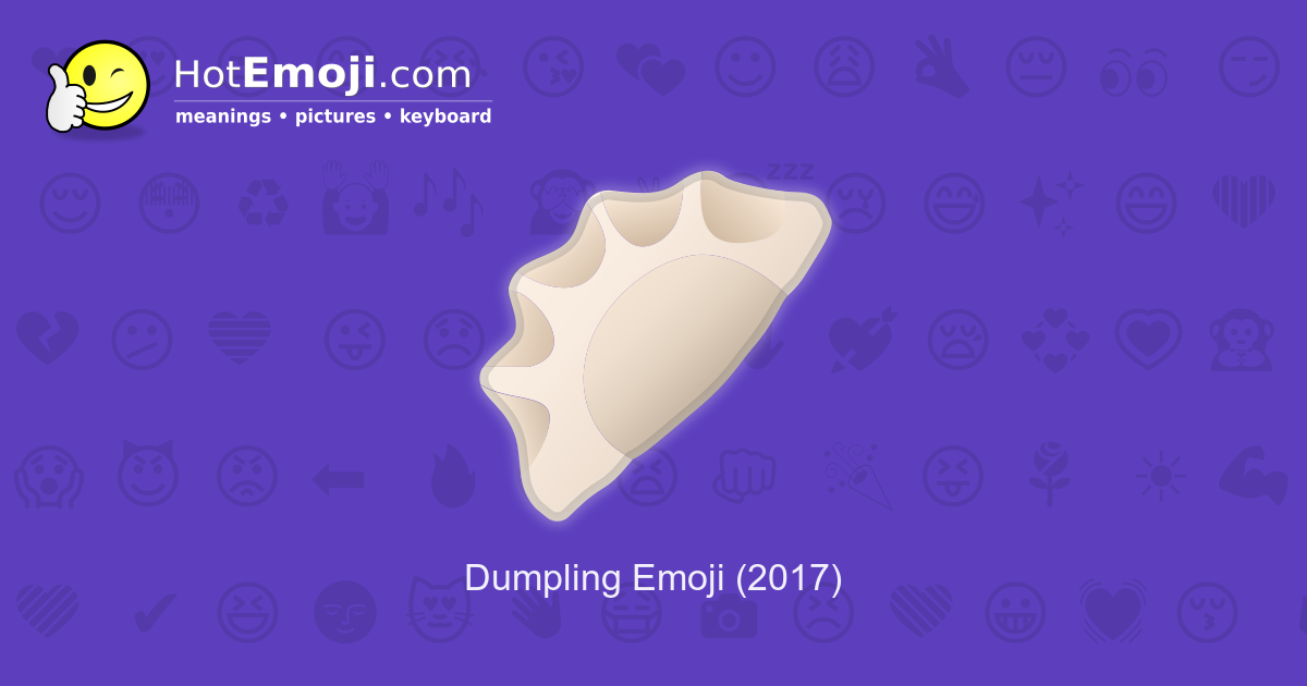 🥟 Dumpling Emoji Meaning with Pictures: from A to Z