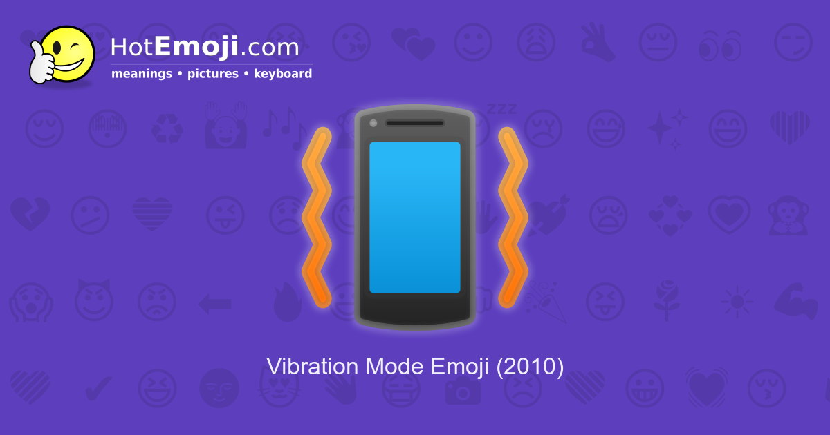 📳 Vibration Mode Emoji Meaning with Pictures: from A to Z