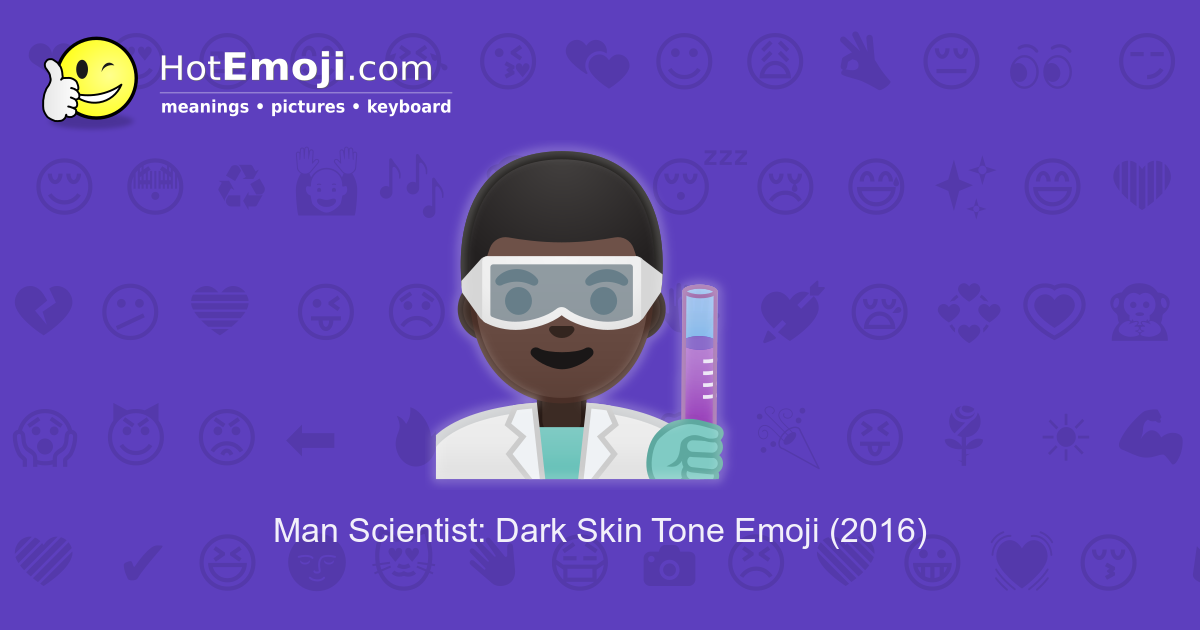 👨🏿‍🔬 Man Scientist Emoji with Dark Skin Tone Meaning and Pictures