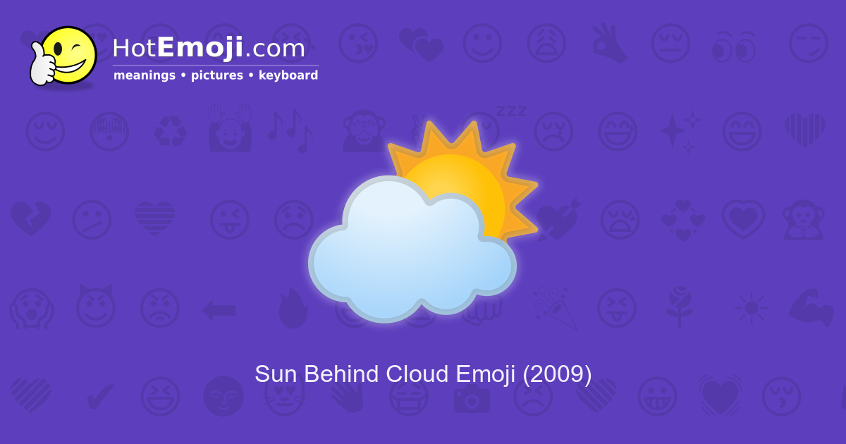 ⛅ Sun Behind Cloud Emoji Meaning with Pictures: from A to Z
