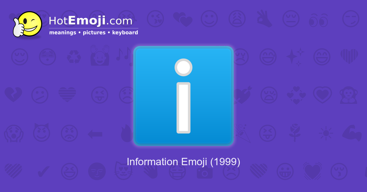 ℹ️ Information Emoji Meaning with Pictures: from A to Z