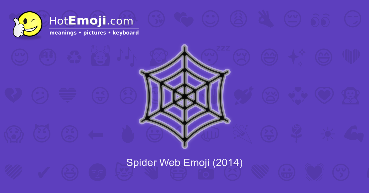 🕸️ Spider Web Emoji Meaning with Pictures: from A to Z