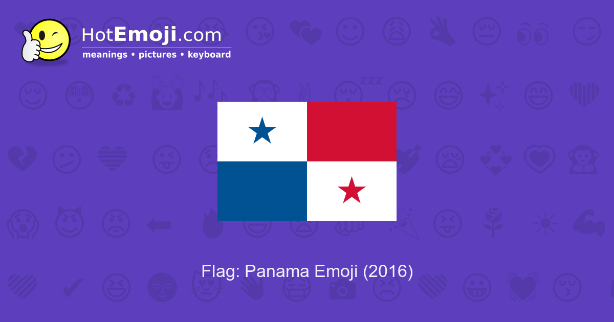 🇵🇦 Flag: Panama Emoji Meaning with Pictures: from A to Z