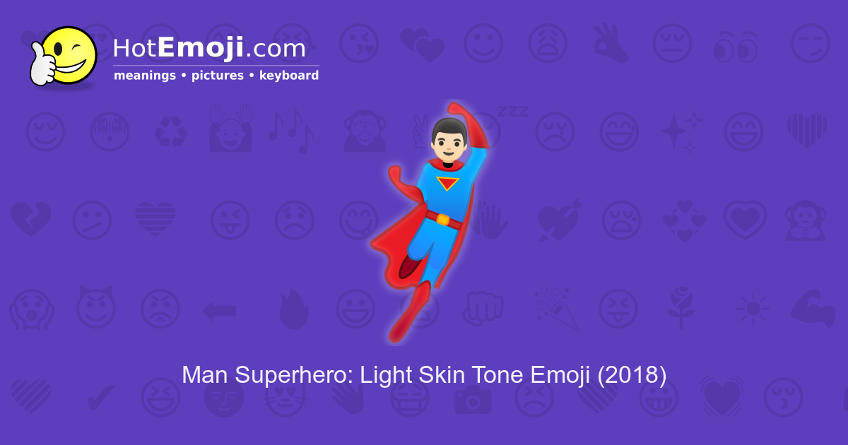 🦸🏻‍♂️ Man Superhero Emoji with Light Skin Tone Meaning and Pictures
