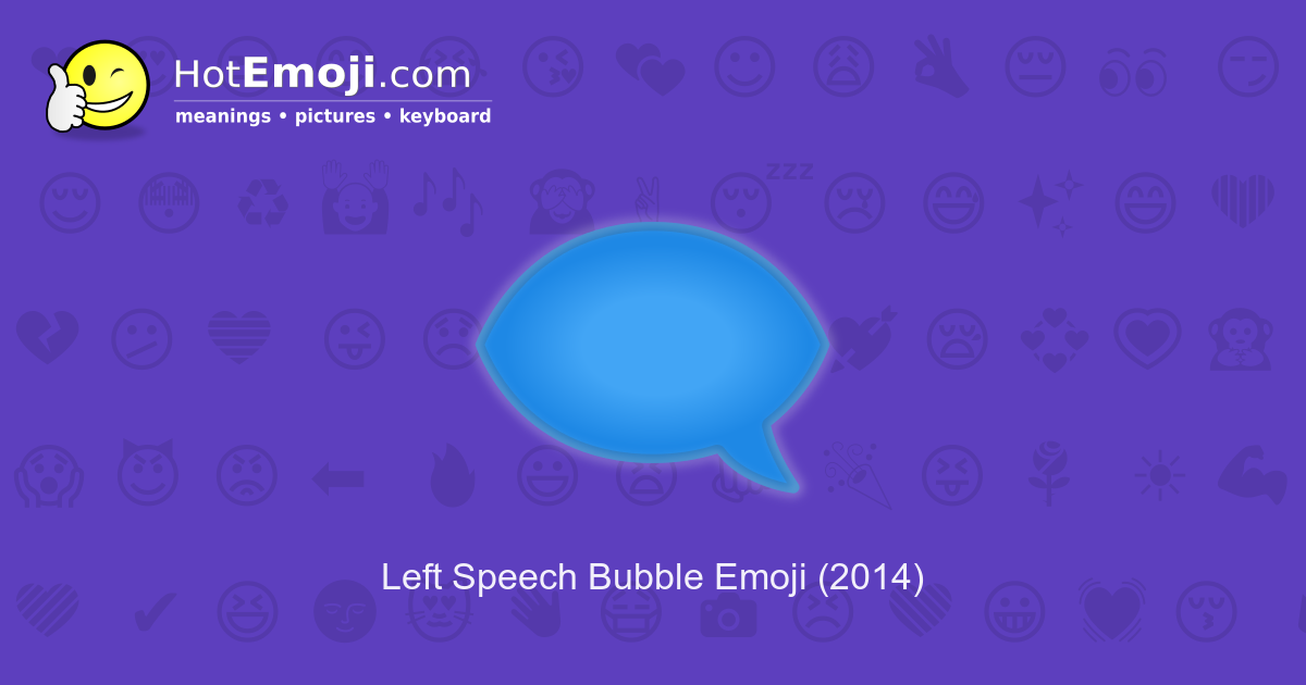 🗨️ Left Speech Bubble Emoji Meaning with Pictures: from A to Z