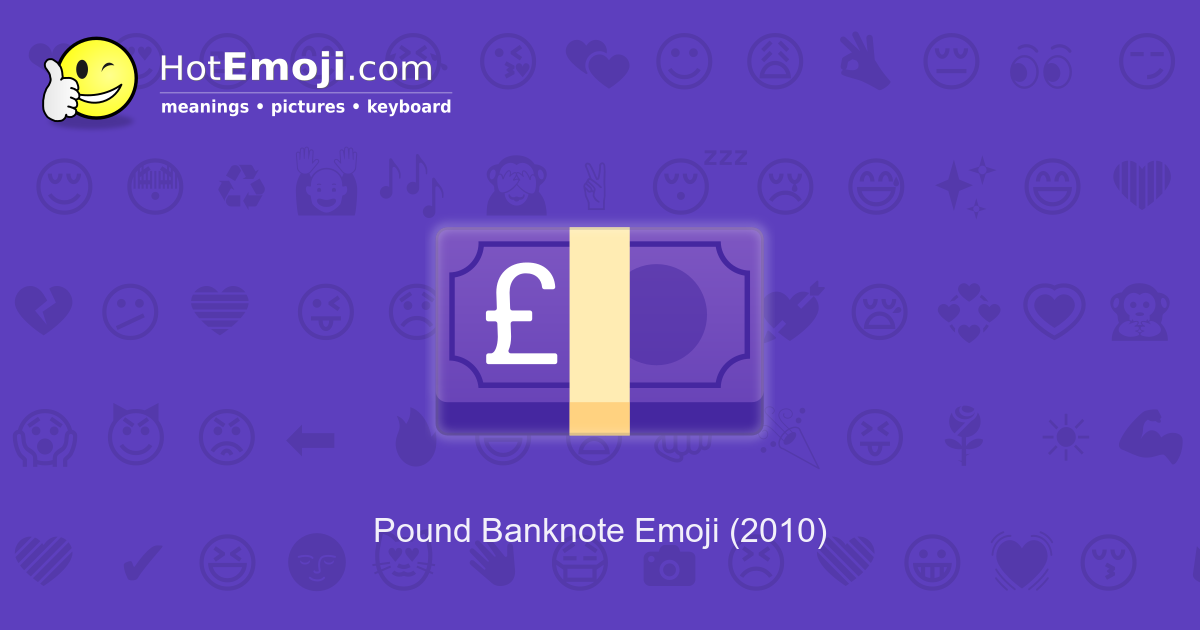 💷 Pound Banknote Emoji Meaning with Pictures: from A to Z