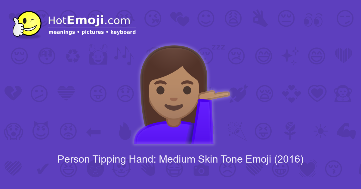 💁🏽 Person Tipping Hand Emoji with Medium Skin Tone Meaning