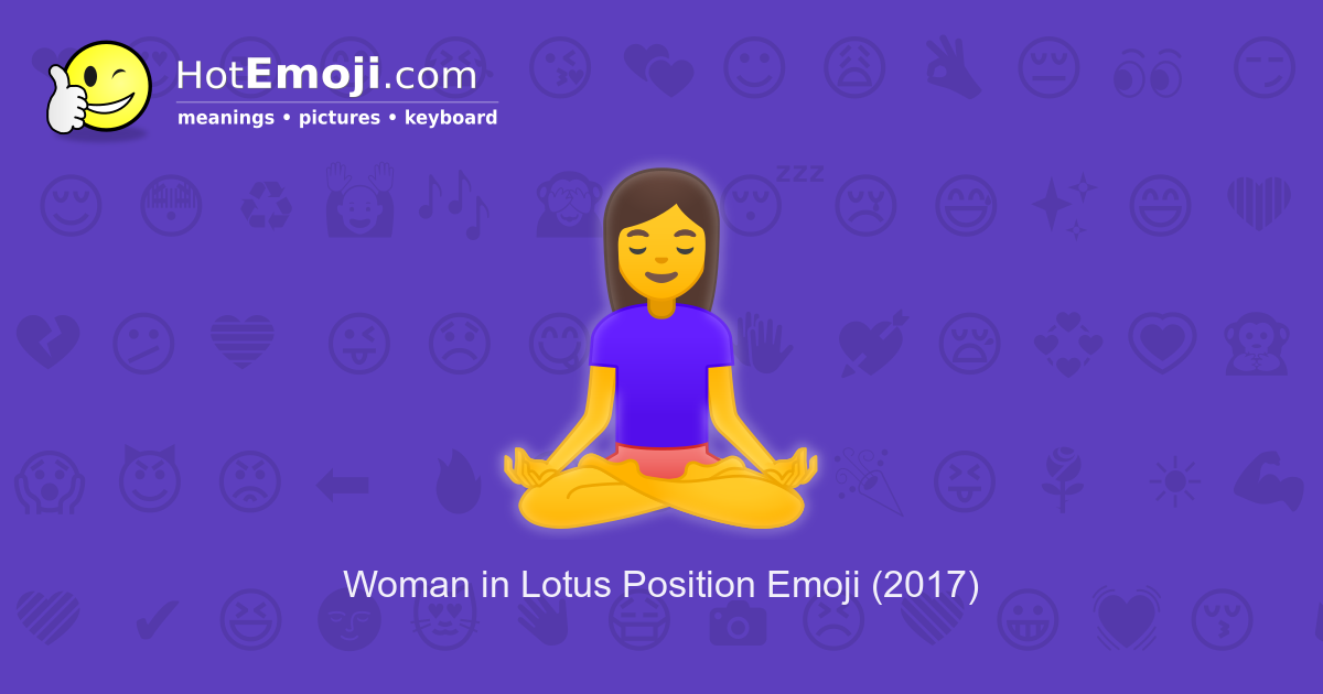 🧘‍♀️ Woman in Lotus Position Emoji Meaning with Pictures: from A to Z