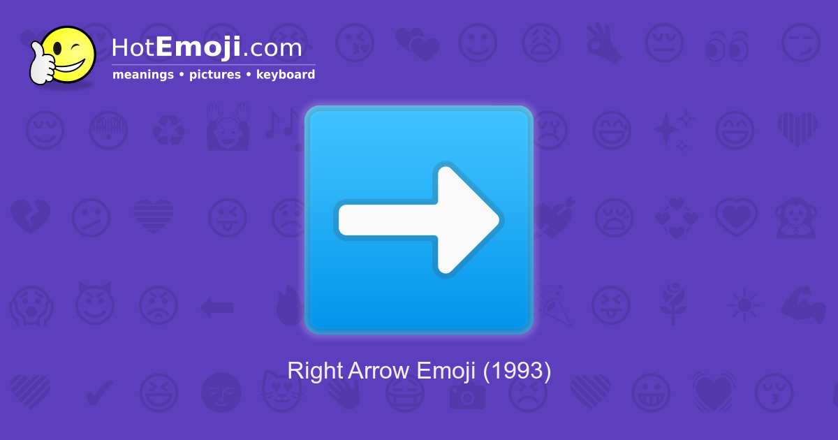 ️ Right Arrow Emoji Meaning with Pictures: from A to Z