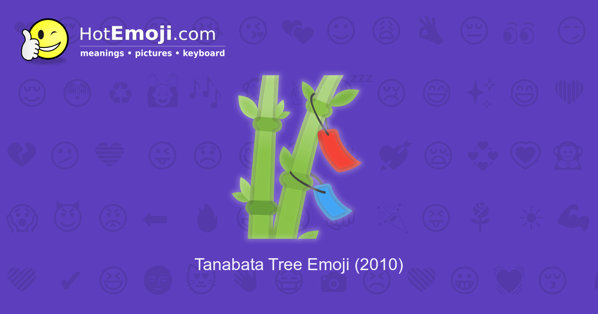 Tanabata Tree Emoji Meaning at Brooke Plume blog