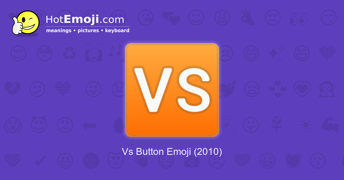🆚 Vs Button Emoji Meaning with Pictures: from A to Z