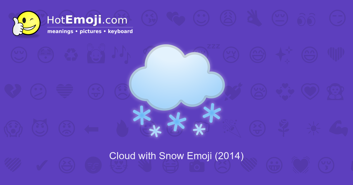 🌨️ Cloud with Snow Emoji Meaning with Pictures: from A to Z