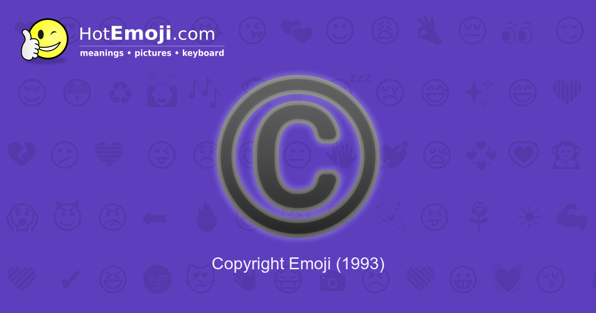 ©️ Copyright Emoji Meaning with Pictures: from A to Z