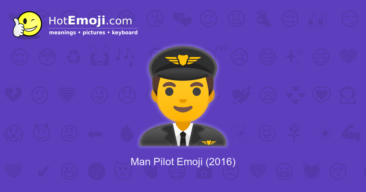 👨‍ ️ Man Pilot Emoji Meaning with Pictures: from A to Z