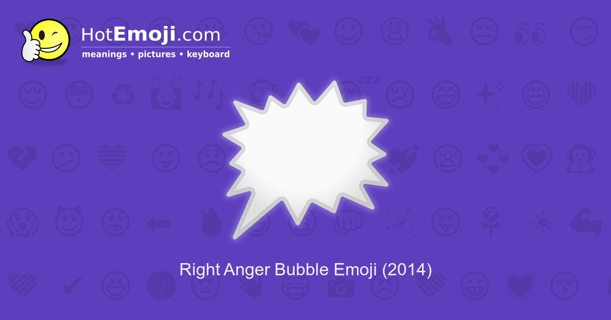 🗯️ Right Anger Bubble Emoji Meaning with Pictures: from A to Z