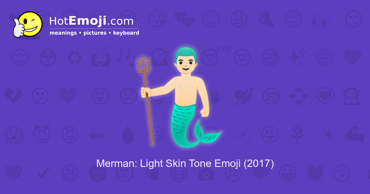 🧜🏻‍♂️ Merman Emoji with Light Skin Tone Meaning and Pictures
