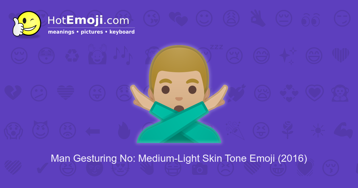 🙅🏼‍♂️ Man Gesturing No Emoji with Medium-Light Skin Tone Meaning