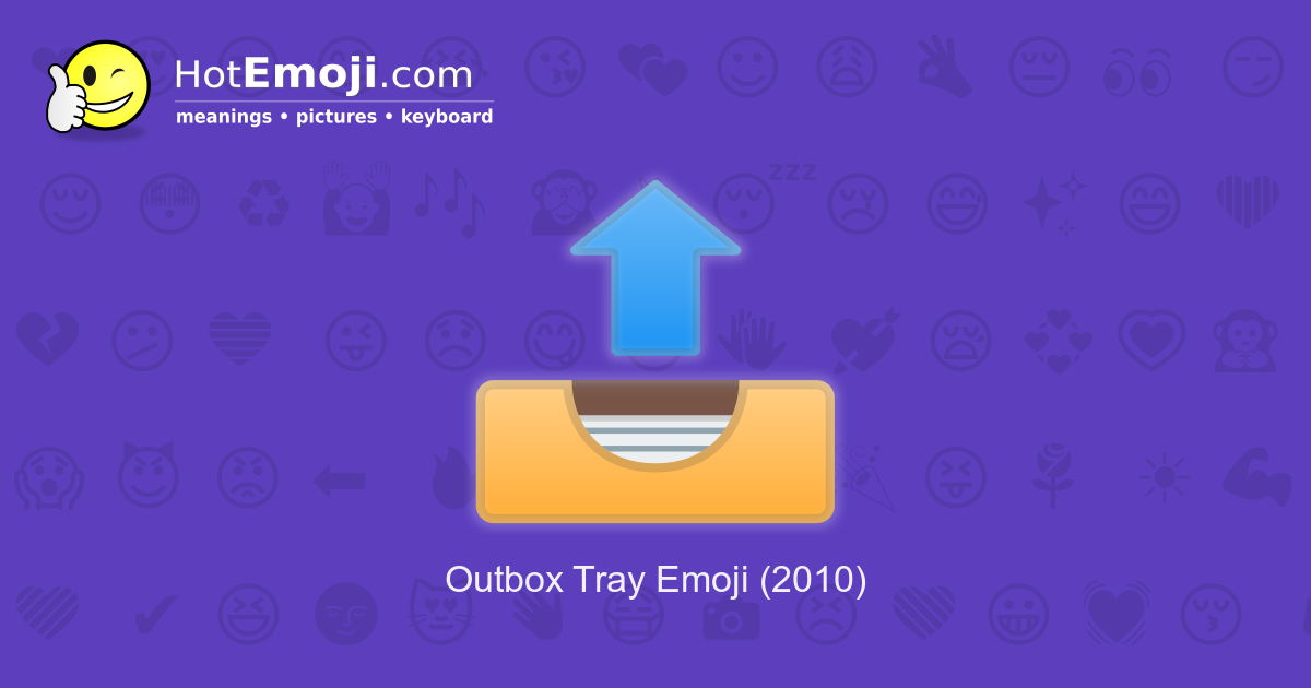 📤 Outbox Tray Emoji Meaning with Pictures: from A to Z