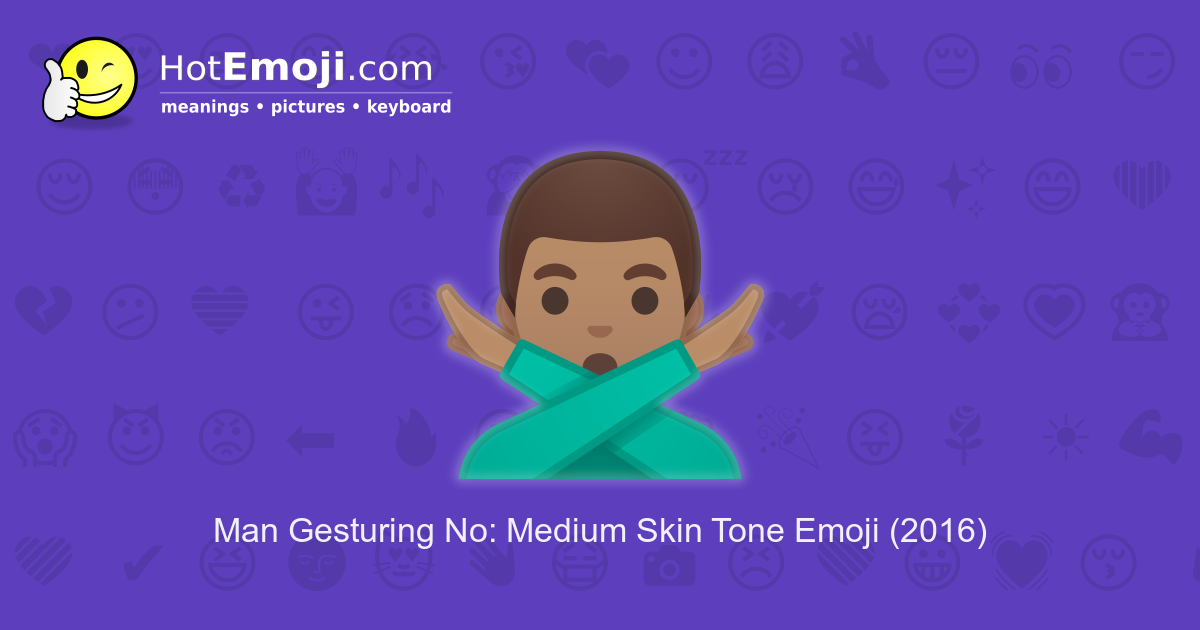 🙅🏽‍♂️ Man Gesturing No Emoji with Medium Skin Tone Meaning