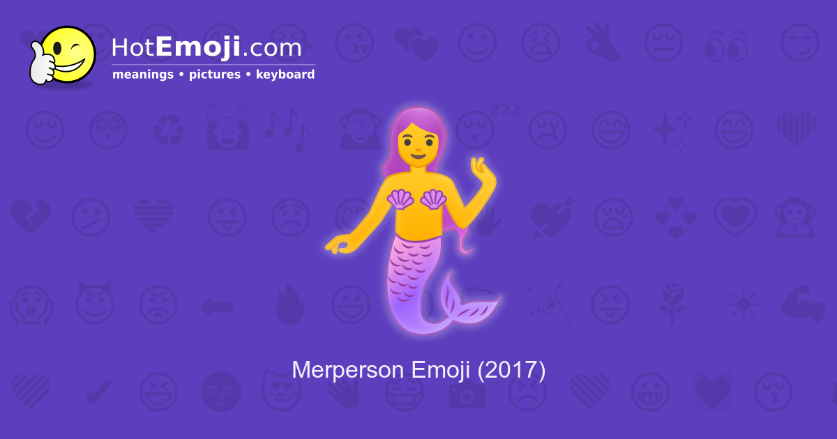 🧜 Merperson Emoji Meaning with Pictures: from A to Z