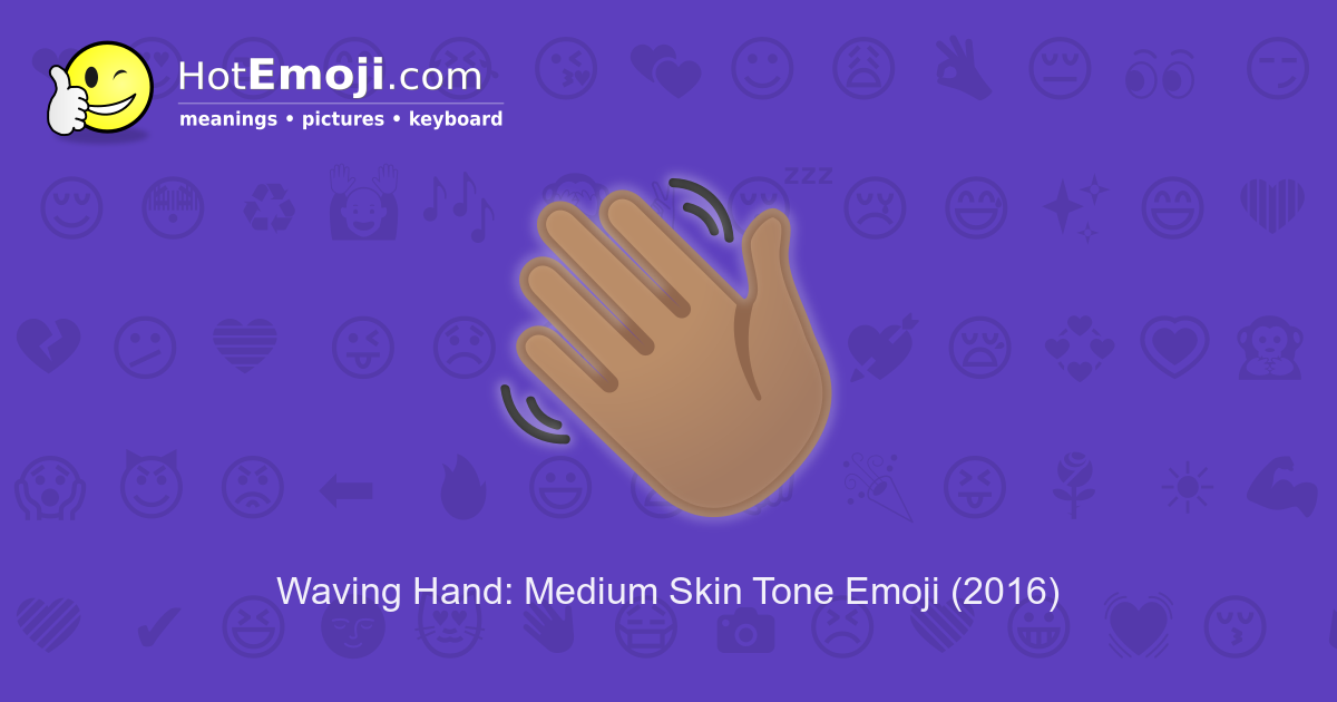 👋🏽 Waving Hand Emoji with Medium Skin Tone Meaning and Pictures