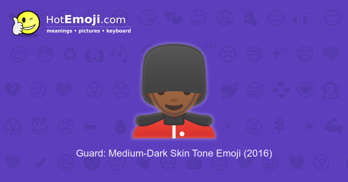 💂🏾 Guard Emoji with Medium-Dark Skin Tone Meaning and Pictures
