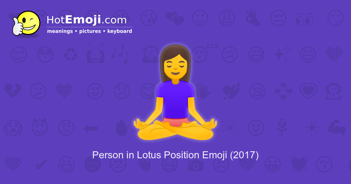 🧘 Person in Lotus Position Emoji Meaning with Pictures: from A to Z