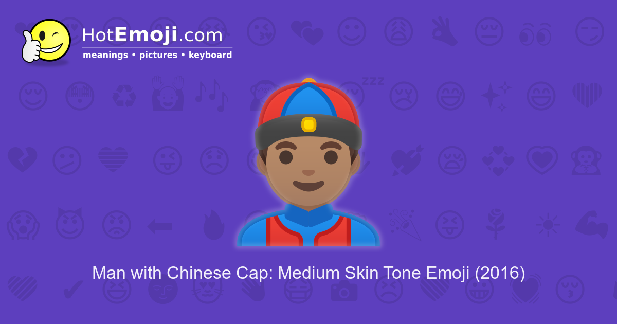 👲🏽 Man with Chinese Cap Emoji with Medium Skin Tone Meaning