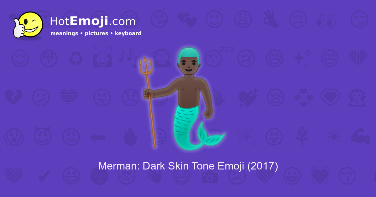 🧜🏿‍♂️ Merman Emoji with Dark Skin Tone Meaning and Pictures