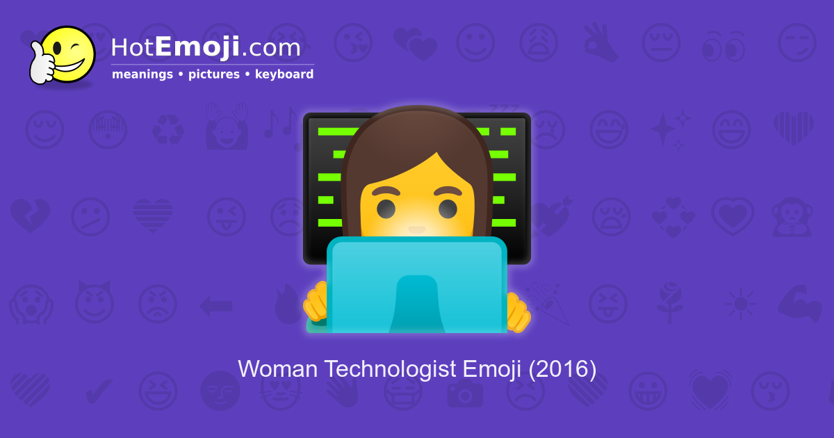 👩‍💻 Woman Technologist Emoji Meaning with Pictures: from A to Z