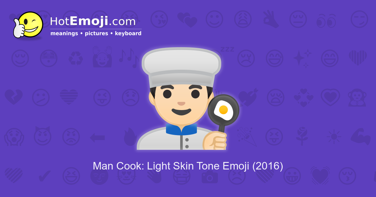👨🏻‍🍳 Man Cook Emoji with Light Skin Tone Meaning and Pictures