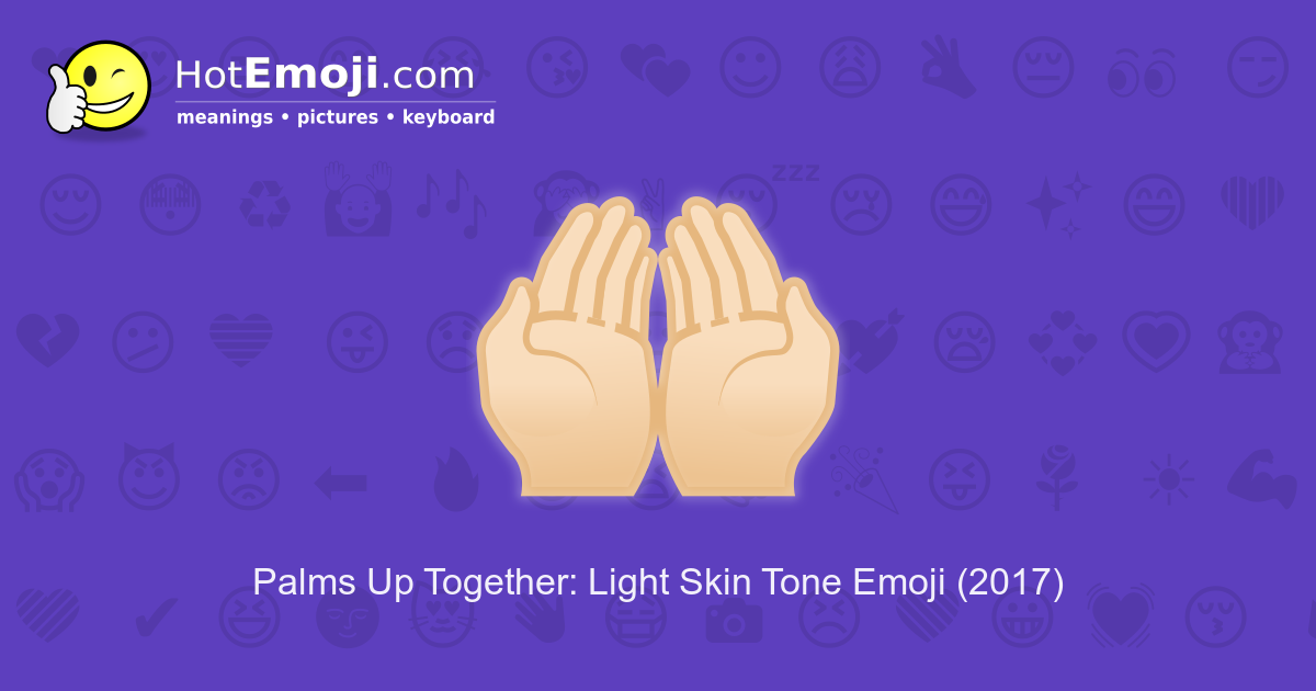 🤲🏻 Palms Up Together Emoji with Light Skin Tone Meaning and Pictures