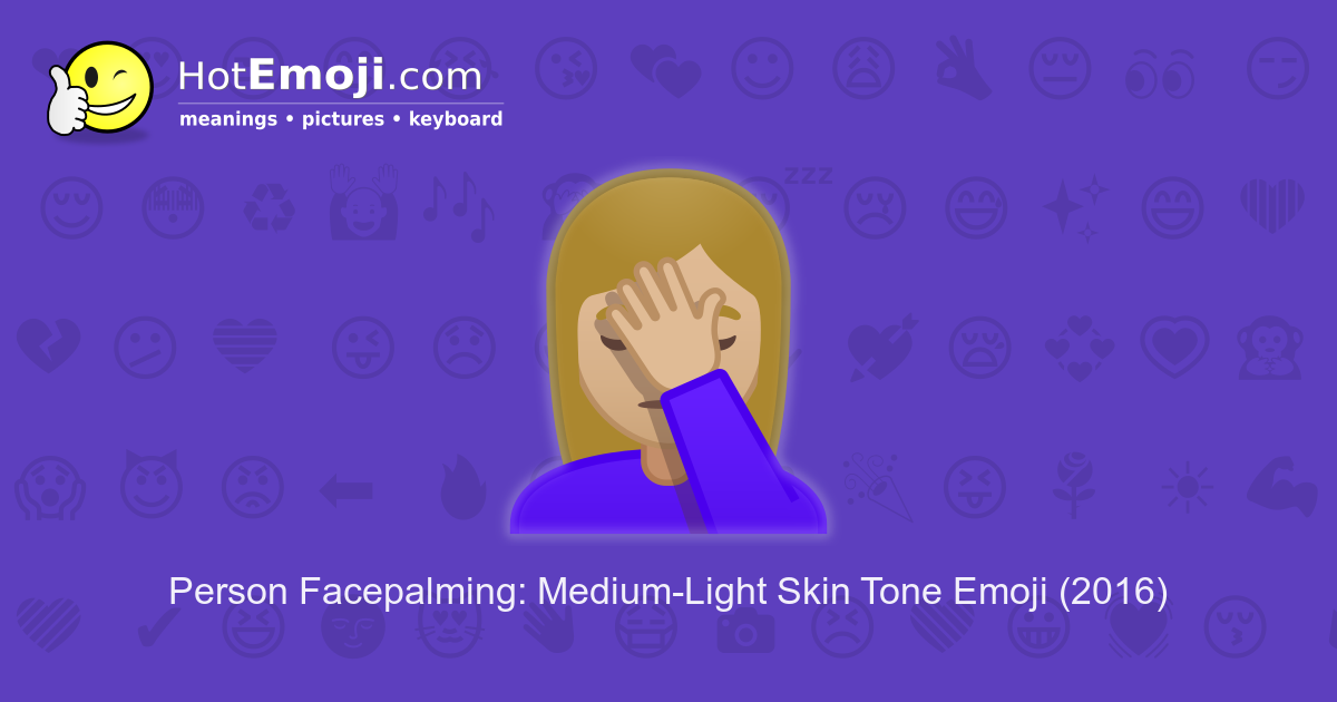 🤦🏼 Person Facepalming Emoji with Medium-Light Skin Tone Meaning