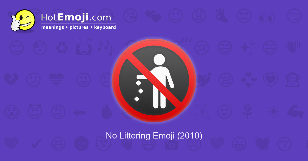 🚯 No Littering Emoji Meaning with Pictures: from A to Z