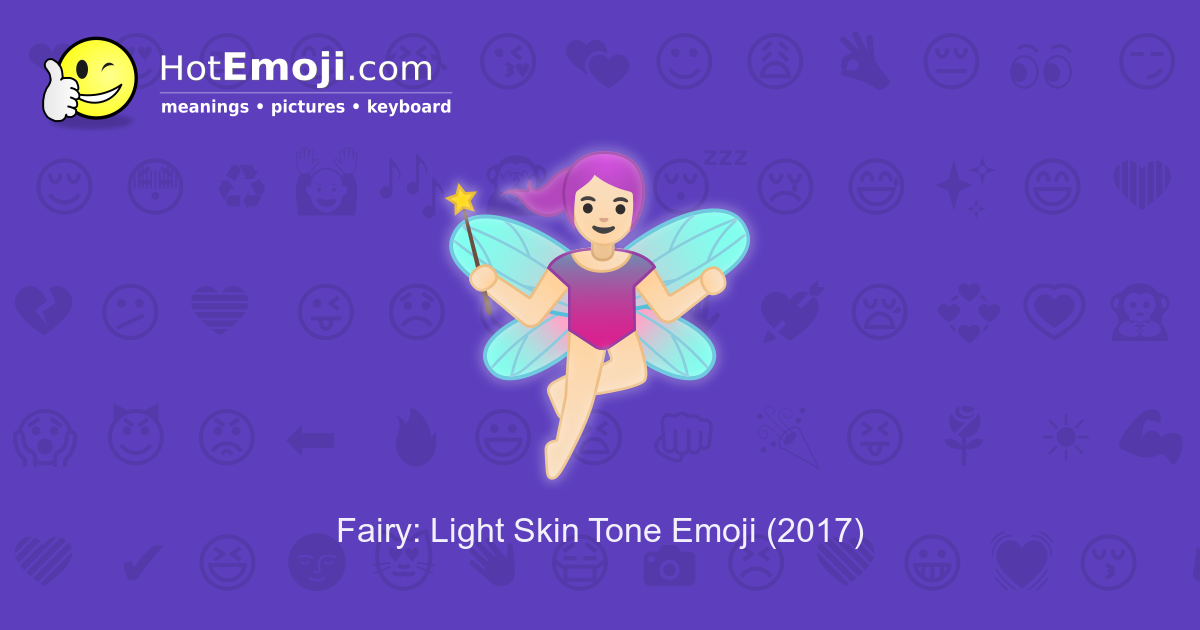 🧚🏻 Fairy Emoji with Light Skin Tone Meaning and Pictures