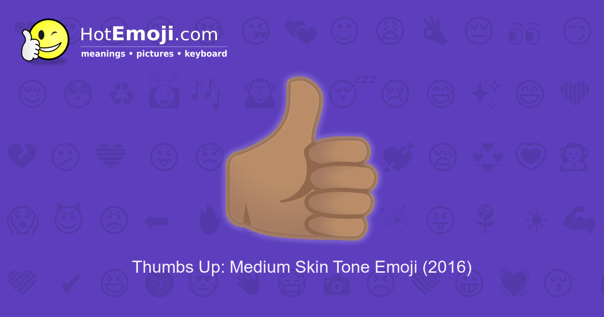 👍🏽 Thumbs Up Emoji with Medium Skin Tone Meaning and Pictures