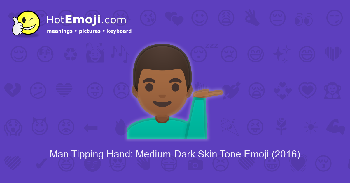 💁🏾‍♂️ Man Tipping Hand Emoji with Medium-Dark Skin Tone Meaning