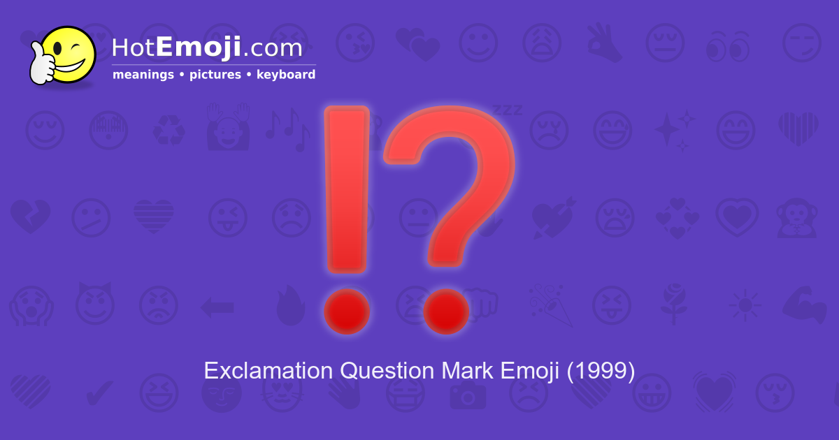 ⁉️ Exclamation Question Mark Emoji Meaning with Pictures: from A to Z