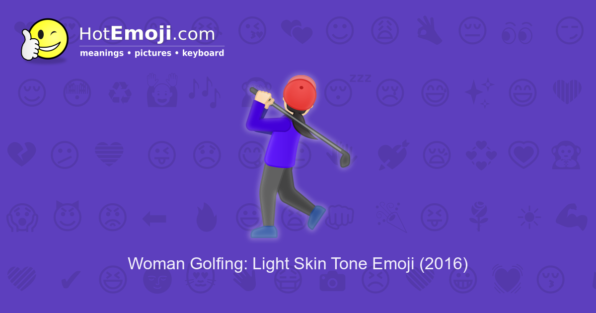 🏌🏻‍♀️ Woman Golfing Emoji with Light Skin Tone Meaning and Pictures