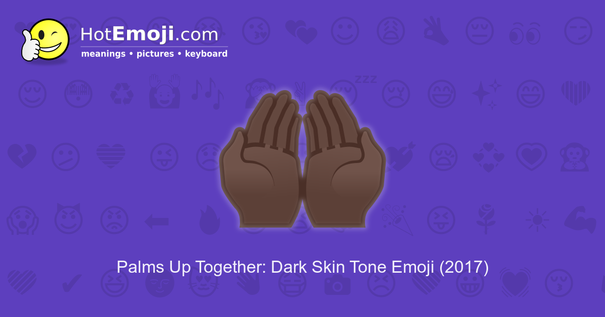 🤲🏿 Palms Up Together Emoji with Dark Skin Tone Meaning and Pictures