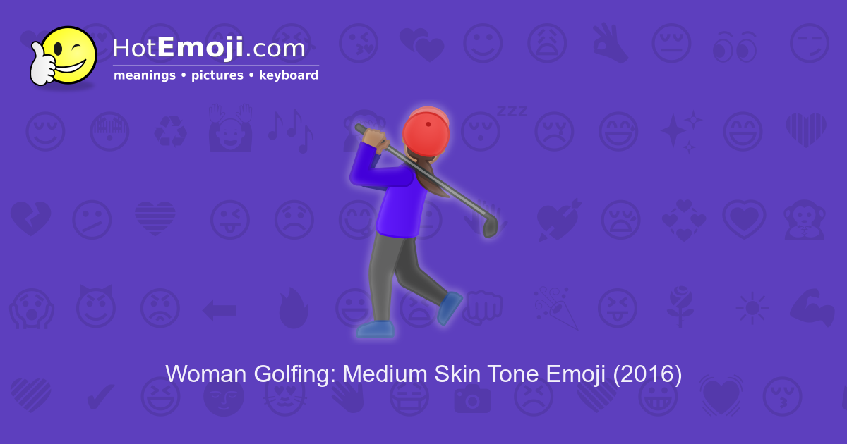 🏌🏽‍♀️ Woman Golfing Emoji with Medium Skin Tone Meaning and Pictures