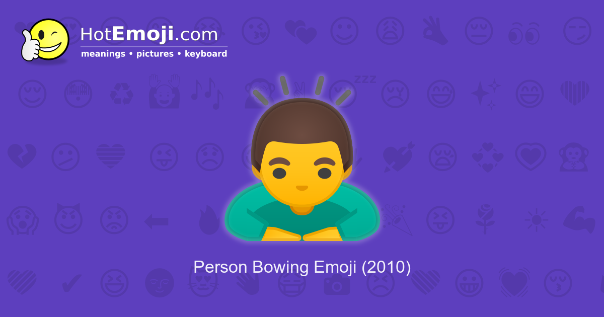 π Person Bowing Emoji Meaning with Pictures: from A to Z π Person Bowing Emoji Meaning with Pictures: from A to Z