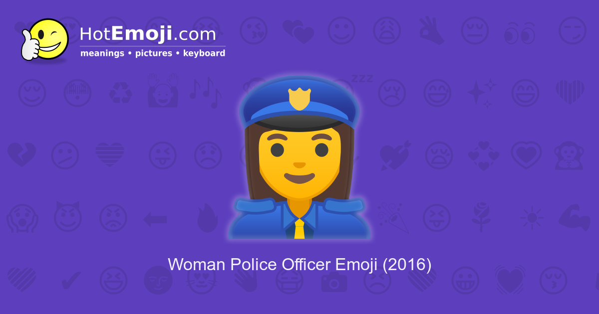 👮‍♀️ Woman Police Officer Emoji Meaning with Pictures: from A to Z