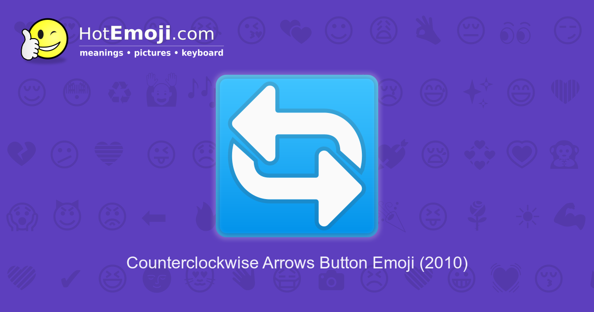 🔄 Counterclockwise Arrows Button Emoji Meaning and Pictures