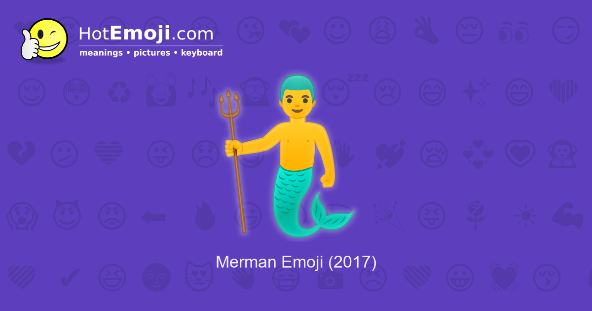 🧜‍♂️ Merman Emoji Meaning with Pictures: from A to Z