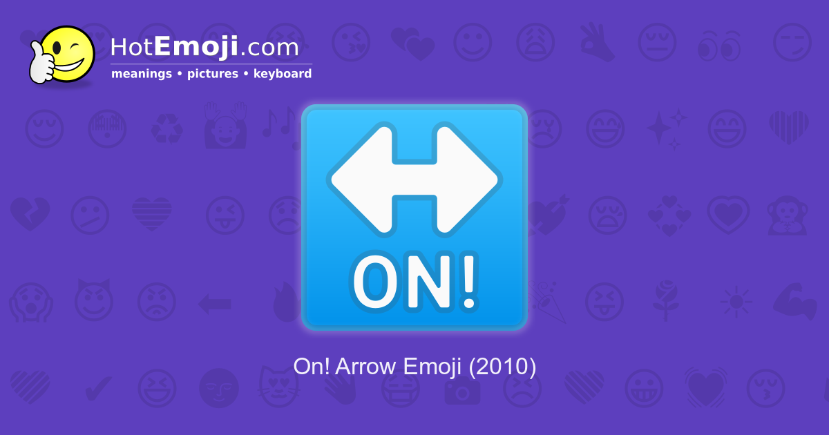 🔛 On! Arrow Emoji Meaning with Pictures: from A to Z