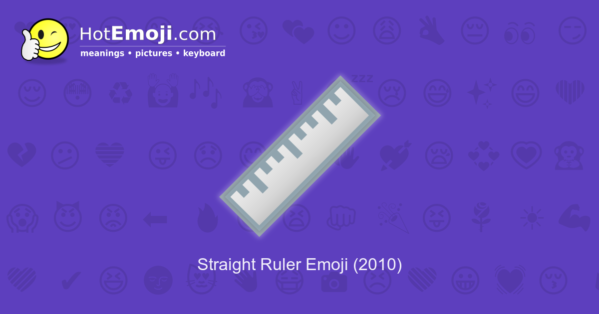 📏 Straight Ruler Emoji Meaning with Pictures: from A to Z