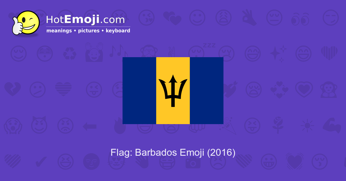 🇧🇧 Flag: Barbados Emoji Meaning with Pictures: from A to Z