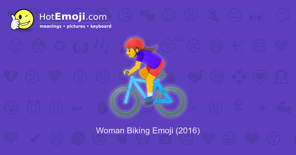 🚴‍♀️ Woman Biking Emoji Meaning with Pictures: from A to Z
